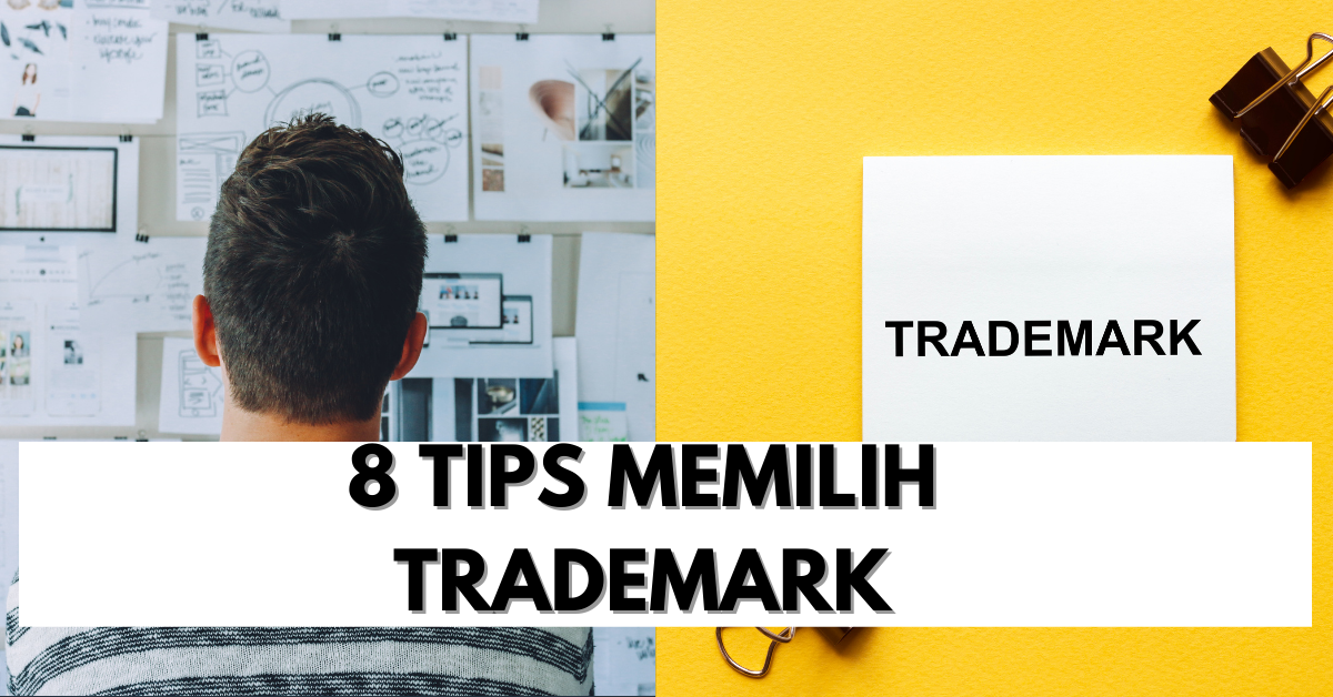 8 Tips Memilih Trademark Agar Tidak Ditolak MyIPO - Iman Danial Hakim